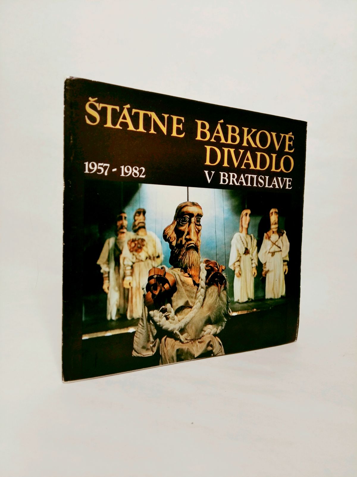 Štátne bábkové divadlo v Bratislave 1957-1982 - Antikvariát Zrkadlo Nitra